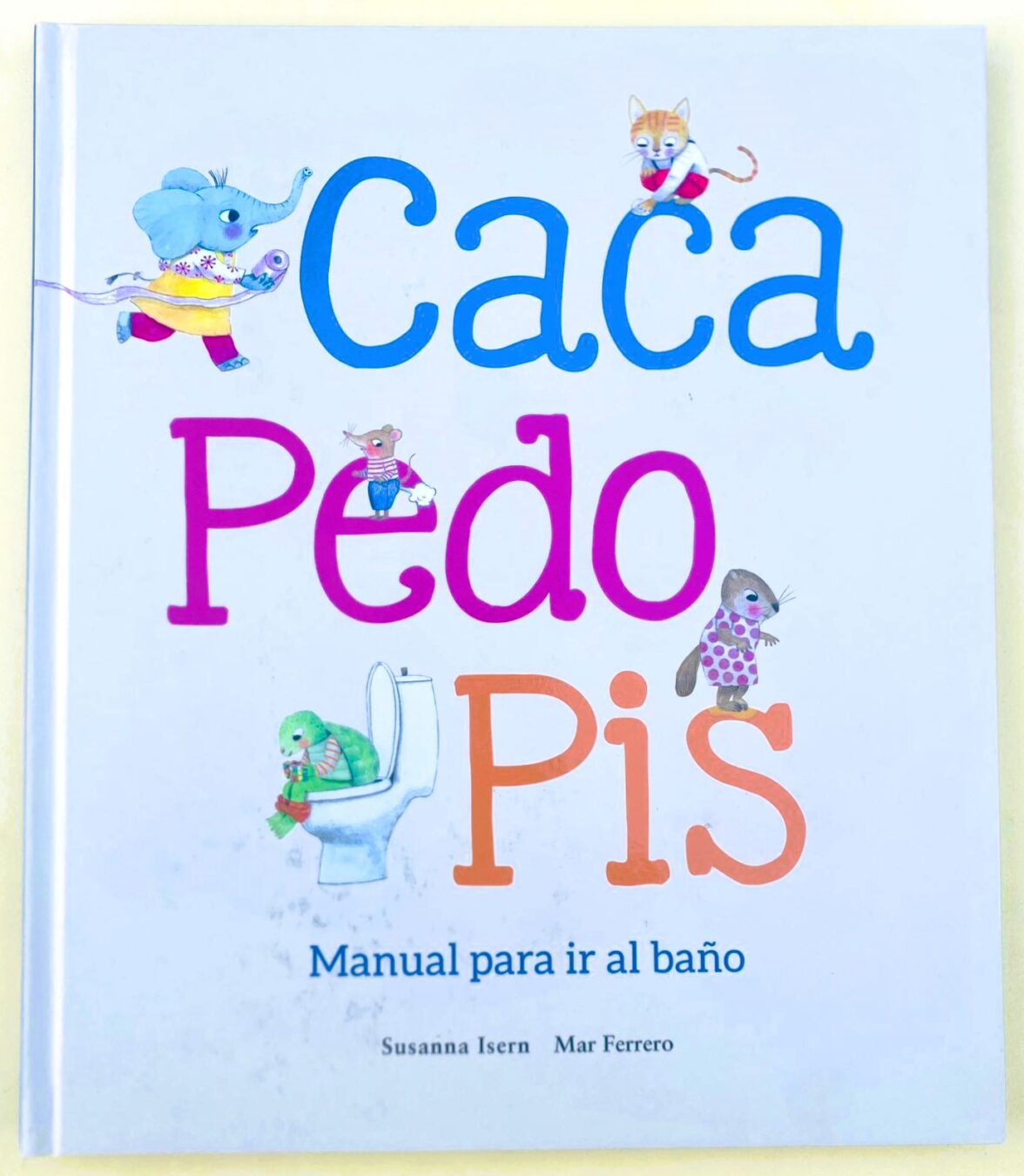 Caca, Pedo, Pis. Manual Para ir al Baño - El Arca Libros y Juegos Infantiles